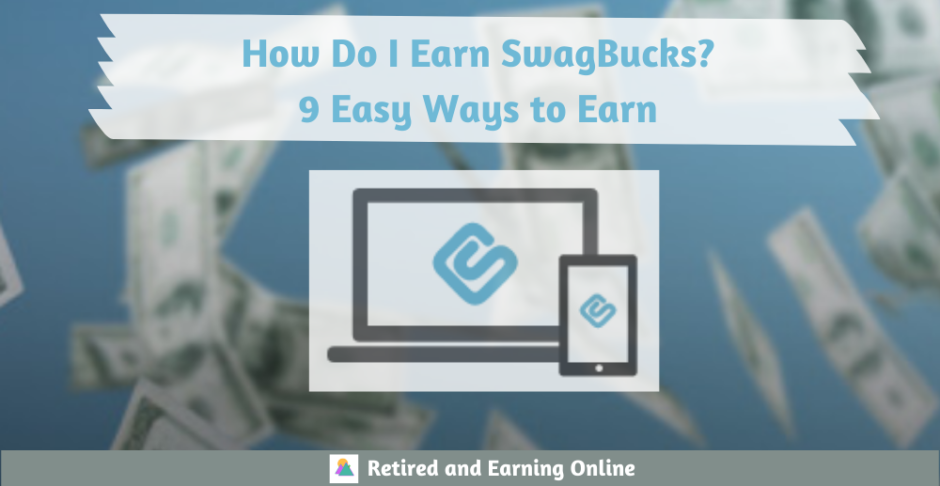 How Do I Earn Swagbucks? 9 Easy Ways to Earn