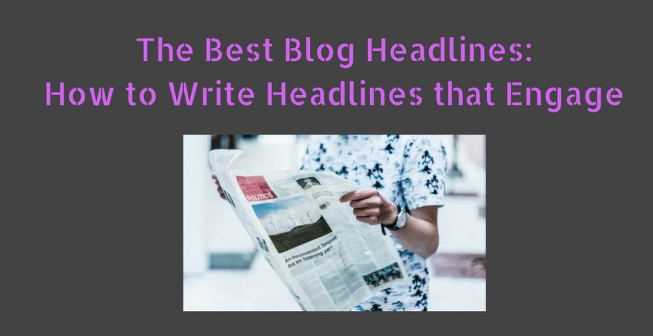 The Best Blog Headlines: How to Write Headlines That Engage - Retired ...